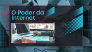 O Poder da Internet: Transformando o Mundo Conectado - TSG Sites